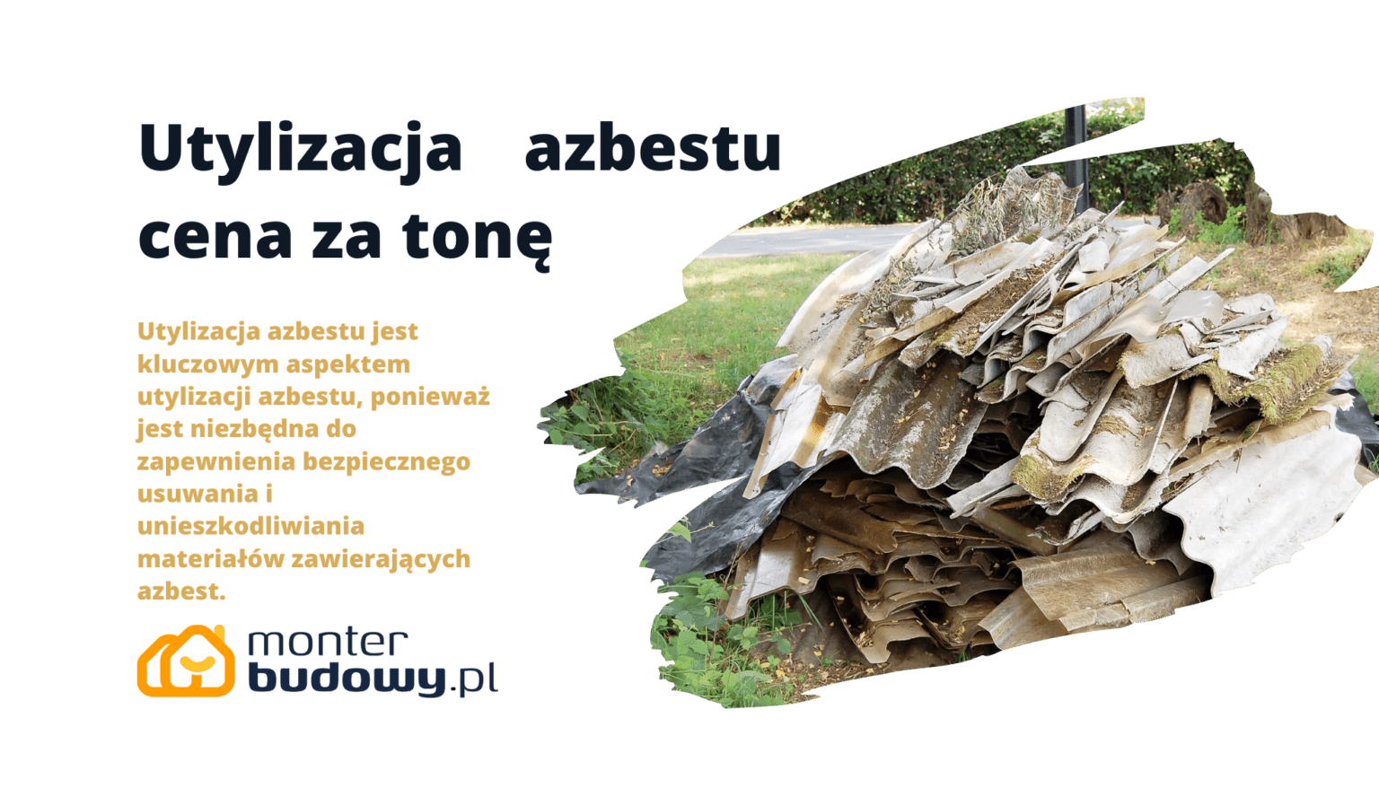 Utylizacja eternitu / azbestu cena za tonę 2024 - Ile kosztuje?